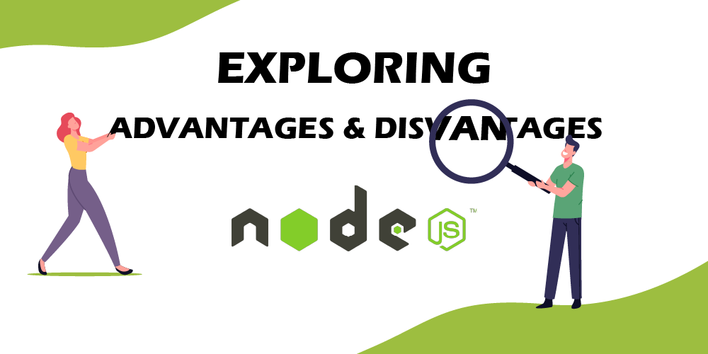 Exploring Advantages and Disadvantages of Using Node.js - Incentius Exploring Advantages and Disadvantages of Using Node.js - Incentius